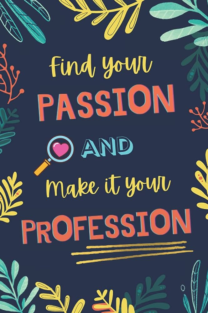 31 Books On How To Find Your Passion And Purpose - Career, Internships, & Recruitment Guides